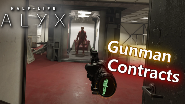 [하프라이프 알릭스] Gunman Contracts 모드 : 네이버 블로그