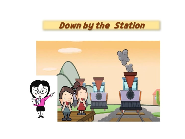 Down By the Station Song : 네이버 블로그