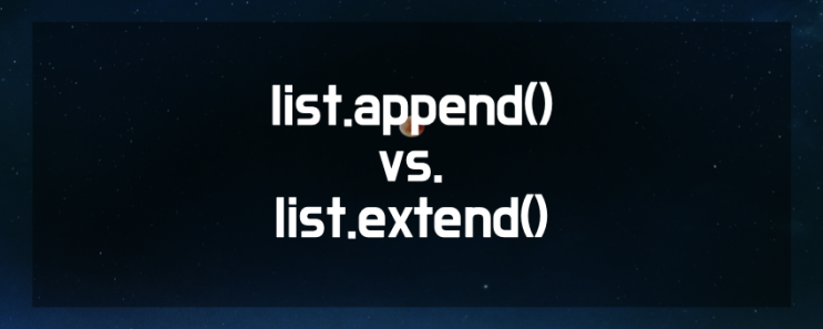 [python] list.append() vs. list.extend() : 네이버 블로그