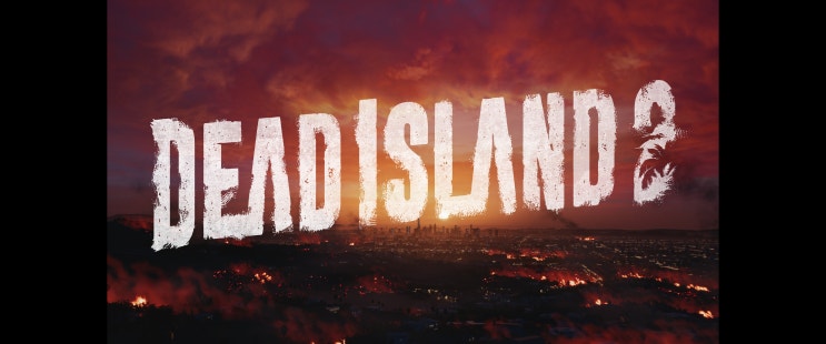 좀비 액션 게임 데드 아일랜드 2(Dead Island 2) 살펴봅시다! : 네이버 블로그