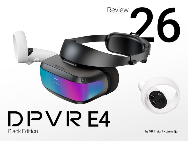 [논문리뷰]26편 : DPVR E4 (Black Edition) : 네이버 블로그