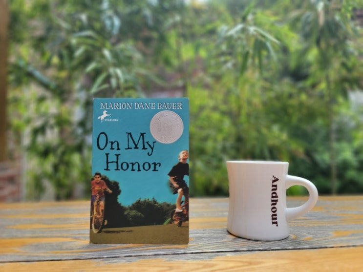 다양한 감정 배우는 영어원서 읽기 On My Honor (뉴베리 어너 수상작) : 네이버 블로그