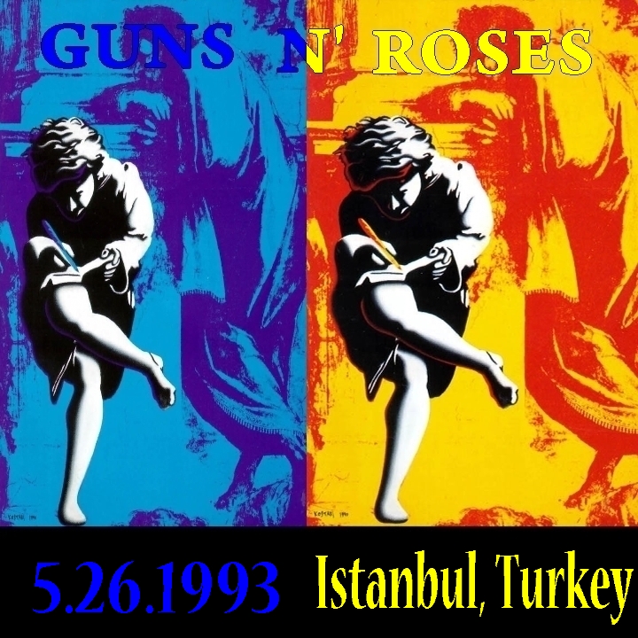 Guns N' Roses - 1993-05-26 - Istanbul, Turkey FLAC [Ulises] : 네이버 블로그