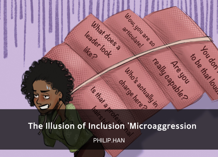 [Leadership] "DEI, The Illusion of Inclusion 'Microaggression" : 네이버 블로그