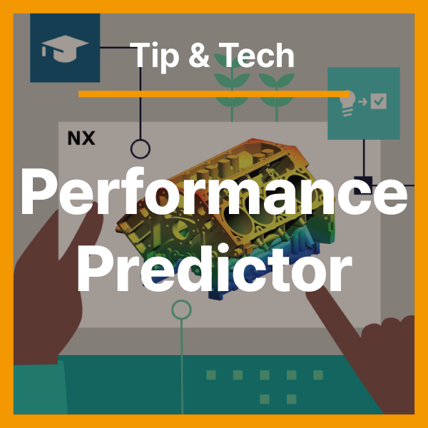 [Tip & Tech] NX Tips and Tricks | Performance Predictor : 네이버 블로그