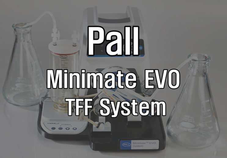 Minimate TFF system - CYTIVA & Pall 한국 공식 대리점 : 네이버 블로그