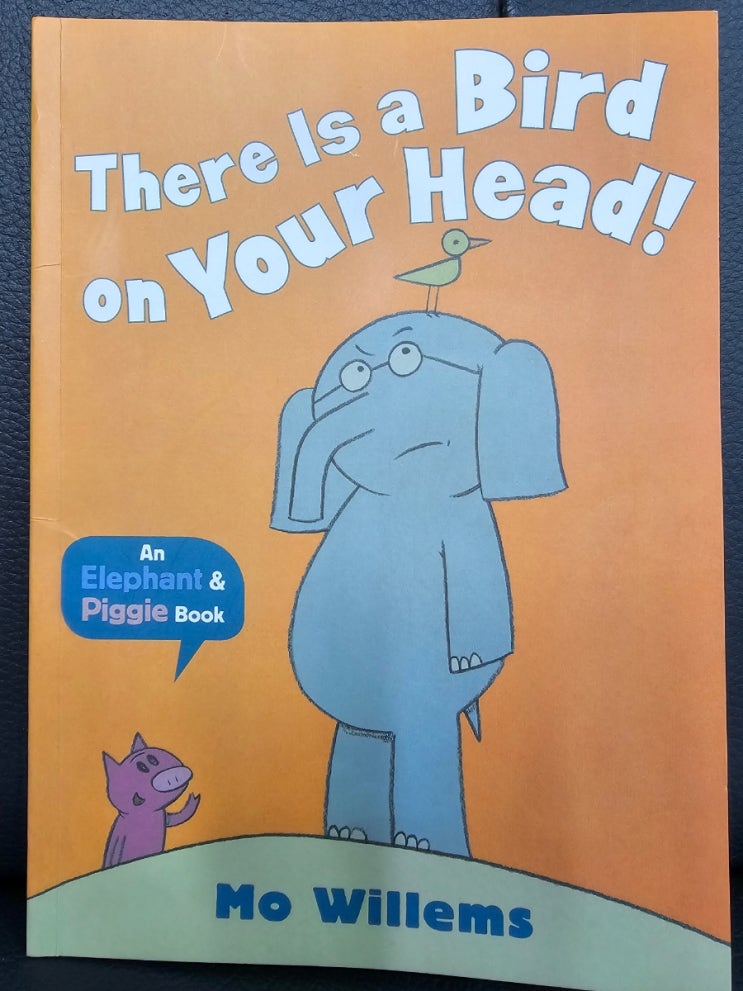 [영어책] There Is a Bird On Your Head! by Mo Willems : 네이버 블로그