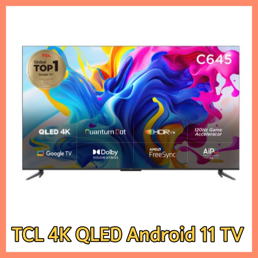 TCL 4K QLED Android 11 TV - 완전 대박 제품 리뷰 : 네이버 블로그