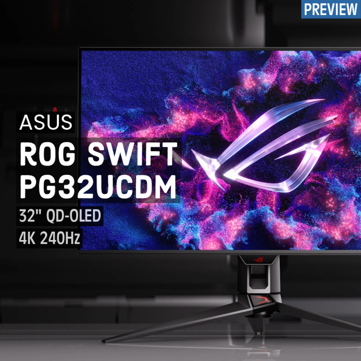 [올페의 프리뷰] 아수스 로그 스위프트 PG32UCDM 32인치 4K 240Hz QD-OLED 모니터 : 네이버 블로그