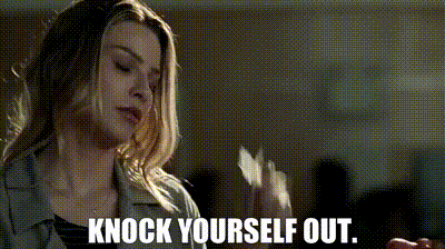 주저하지 말고 마음껏 하세요, 원하는대로 다 하세요 영어로 Knock yourself out 뜻 예문 : 네이버 블로그