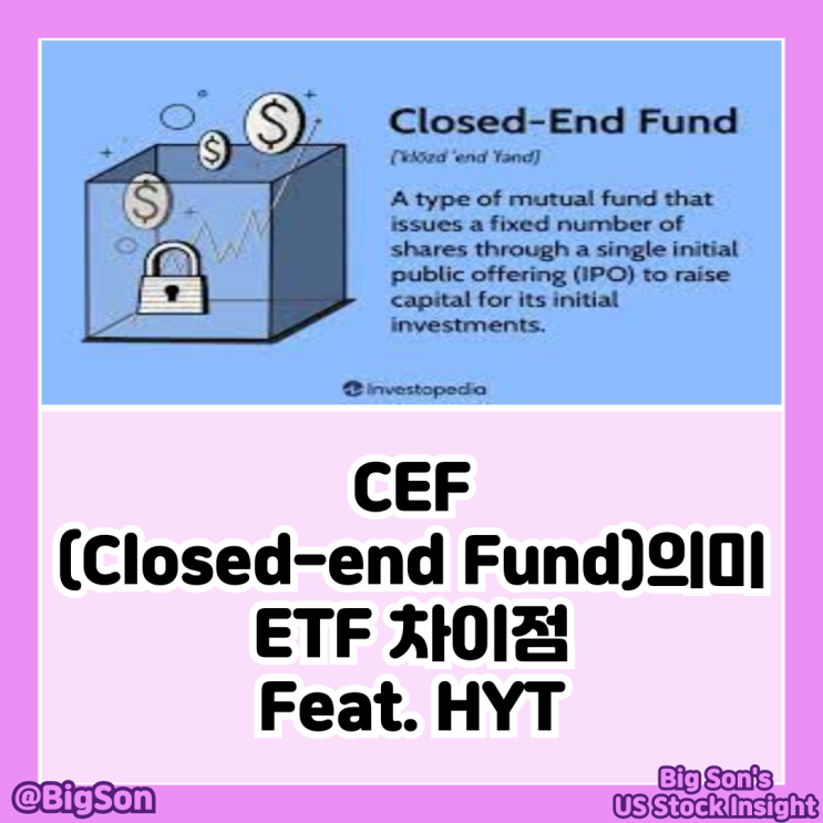 CEF[Closed-end Fund] 의미 : ETF와 차이점 (Feat. HYT) : 네이버 블로그