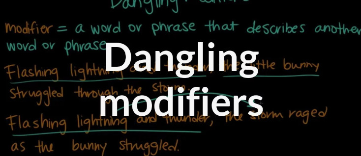 What Is a Dangling Modifier? : 네이버 블로그