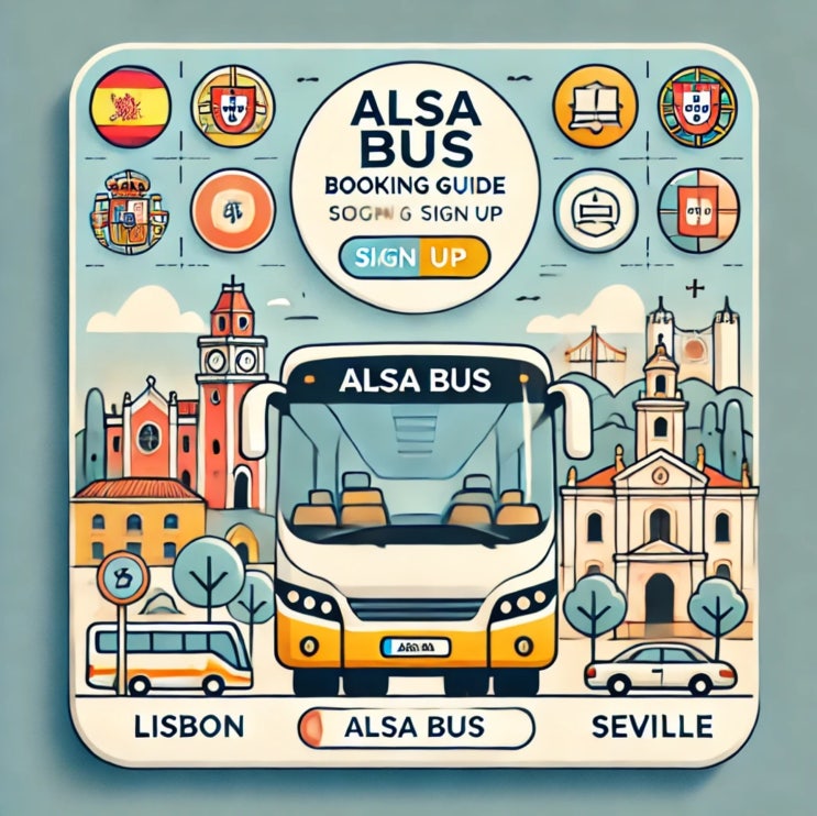 ALSA 알사 버스 공식 홈페이지 예약 및 회원가입 (스페인 포르투갈 버스예매, 좌석 추천, 리스본에서 세비야) : 네이버 블로그