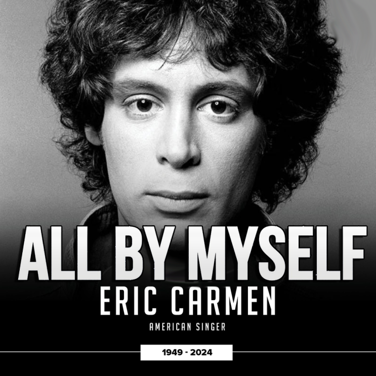 에릭 카멘, Eric Carmen - All By Myself 가사, 해석 (사랑의 시절이 다 지나갔어요, 혼자이고 싶지 않아요 ...