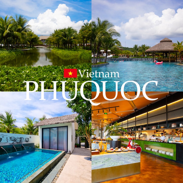 푸꾸옥 뉴월드 리조트 아이랑 가족 여행 푸꾸옥 숙소 추천 : 네이버 블로그