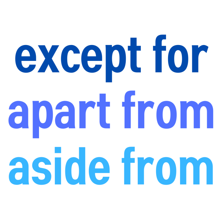 except for, apart/aside from, in addition to 뜻 : 네이버 블로그