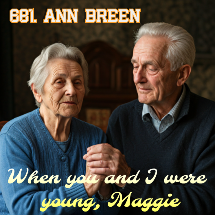 681. 메기의 추억(When you and I were young, Maggie) 가사 해석 및 발음_Ann Breen ...