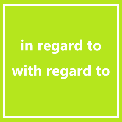 in regard to & with regard to : 네이버 블로그
