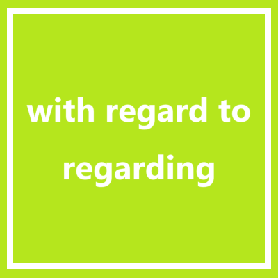 with regard to & regarding : 네이버 블로그