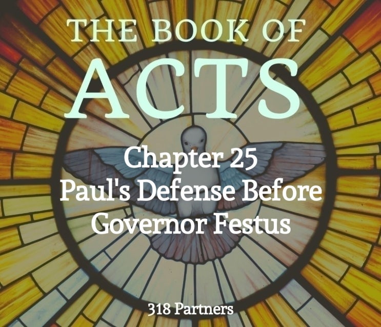 Bible Acts Chapter 25 with Explanation(5/8): Paul's Defense Before ...