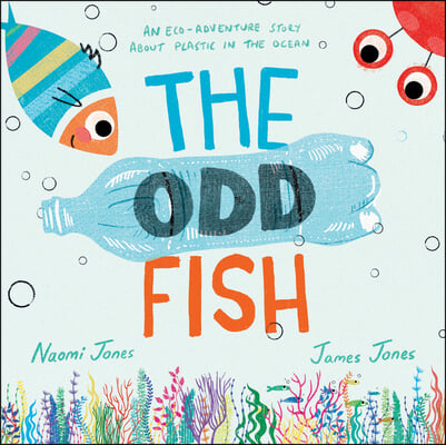 [영어그림책 추천] The Odd Fish｜바닷속 환경을 생각하게 되는 특별한 우정 이야기 (독후활동 포함) : 네이버 블로그