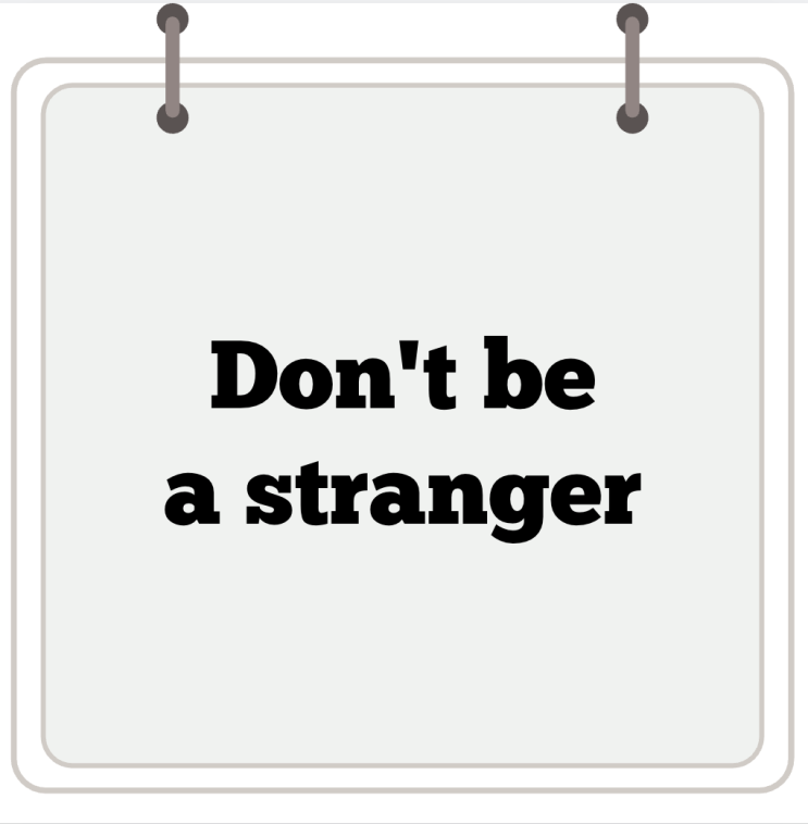 구어체 표현 Don't be a stranger, Don't even go there의 의미를 아시나요? : 네이버 블로그