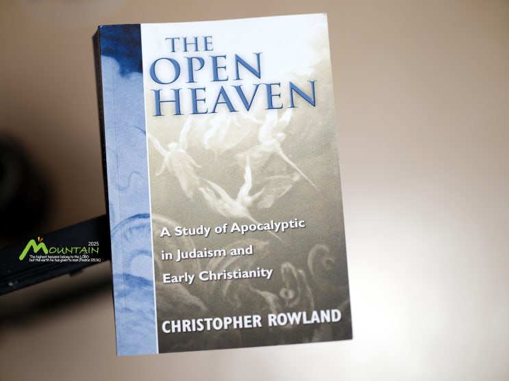 1727. The Open Heaven (Christopher Rowland) : 네이버 블로그