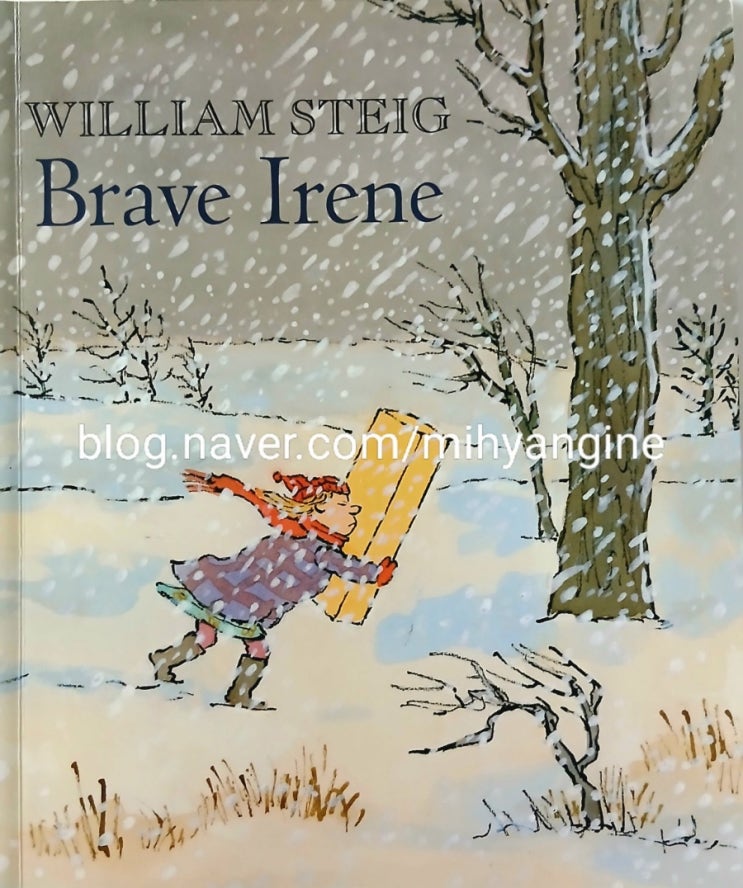 Brave Irene / William Steig : 네이버 블로그