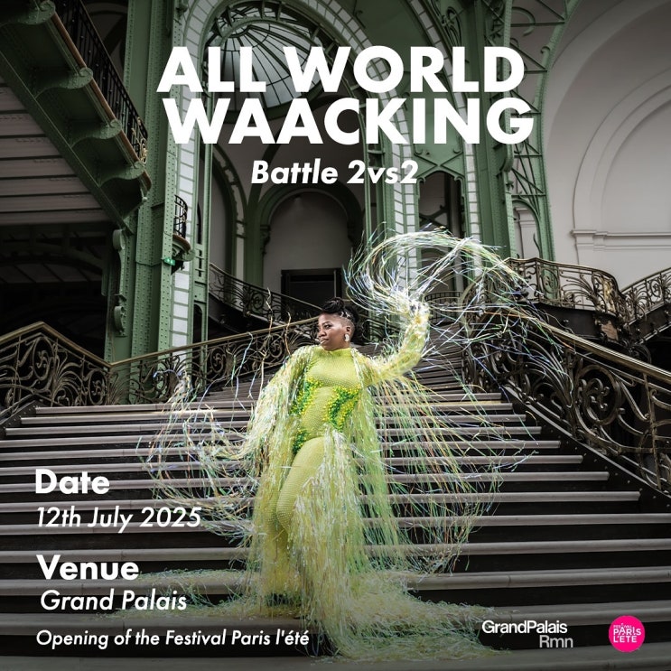 프랑스 파리 2025 All World Waacking Battle 2vs2(올 월드 왁킹 배틀 2vs2) 7월 12일 그랑팔레 ...