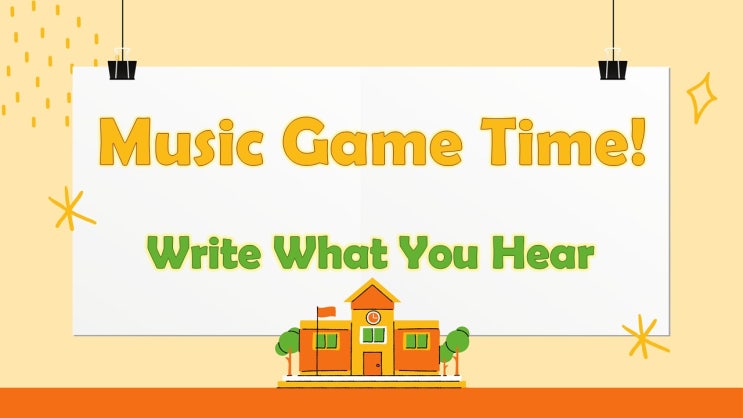 Music Game Time! Write What You Hear : 네이버 블로그