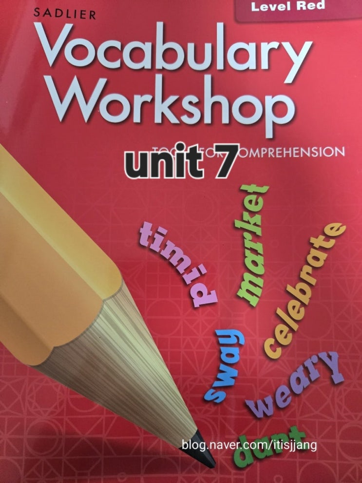 [unit 7] Vocabulary Workshop Red 보카워크샵 레드 (script해석 / 단어) : 네이버 블로그