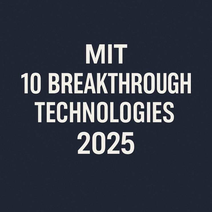 MIT 선정 2025년 10대 혁신기술(Breakthrough Technologies) : 네이버 블로그