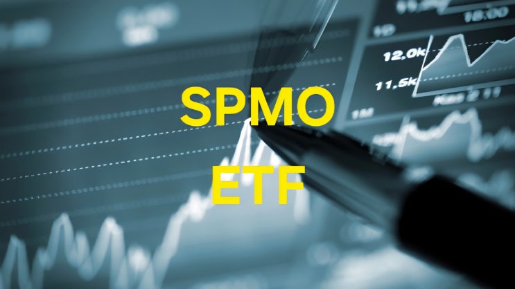 [ETF 소개] S&P 500 Momentum ETF(SPMO) - 배당보다 성장에 집중! : 네이버 블로그