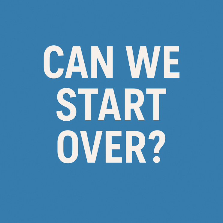 [오늘의 영어-이런 표현 어때?] 영어표현 배우기 : Can we start over?(우리 다시 시작할 수 있을까 ...
