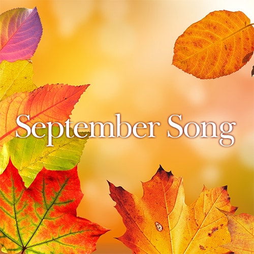 9월의 노래 September Song 가사 - 월터 휴스턴, 프랭크 시나트라, 윌리 넬슨 : 네이버 블로그