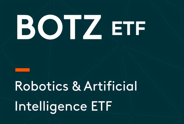 [ETF 소개] BOTZ ETF - “로봇” 과 “인공지능"을 함께 고려한 ETF : 네이버 블로그
