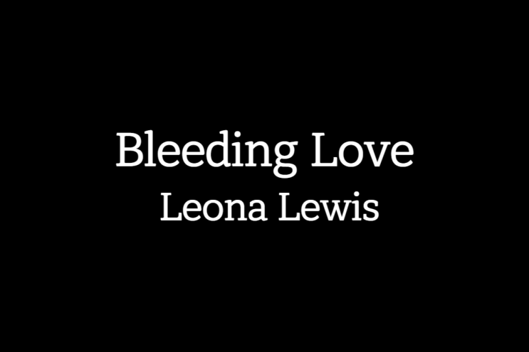 🎵 Bleeding Love - Leona Lewis 가사해석 & 영어표현 : 네이버 블로그