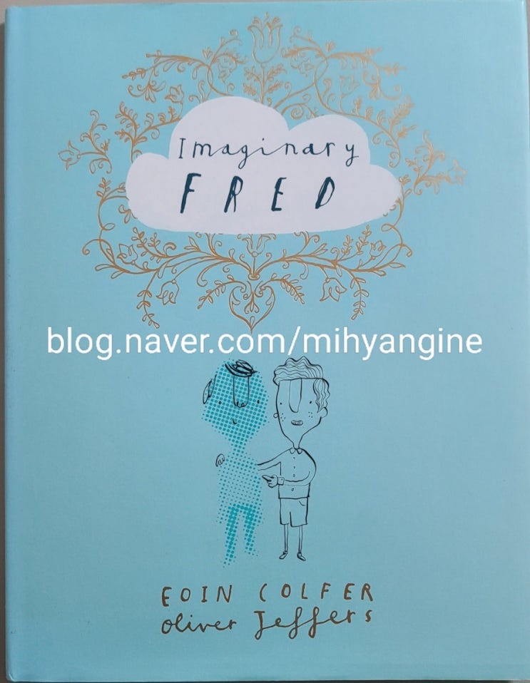 Imaginary FRED / EOIN COLEFER / Oliver Jeffers : 네이버 블로그