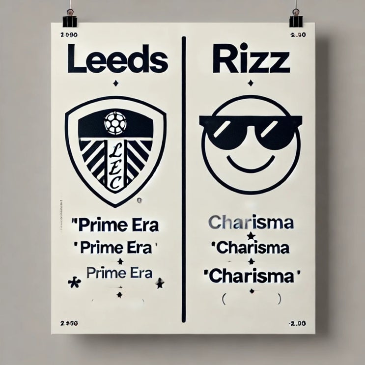 Leeds vs. Rizz 리즈라고 다 같은 리즈가 아니다?! : 네이버 블로그