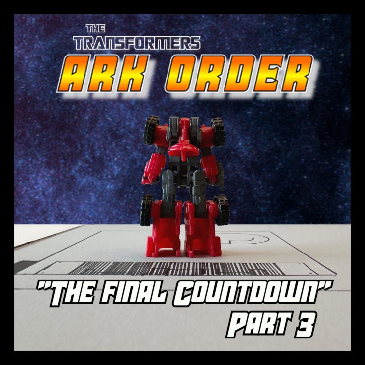 [트랜스포머: 아크 오더] 외전 만화 "The Final Countdown" Part 3 : 네이버 블로그