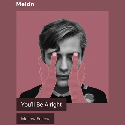 Mellow Fellow - You'll Be Alright [ 팝송가사 / 분위기있는음악 ] : 네이버 블로그