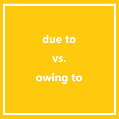 due to vs. owing to : 네이버 블로그