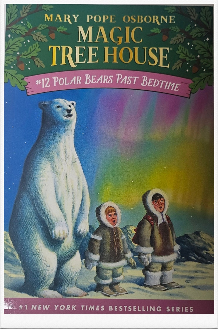 Magic Tree House #12 / Polar Bears Past Bedtime : 네이버 블로그