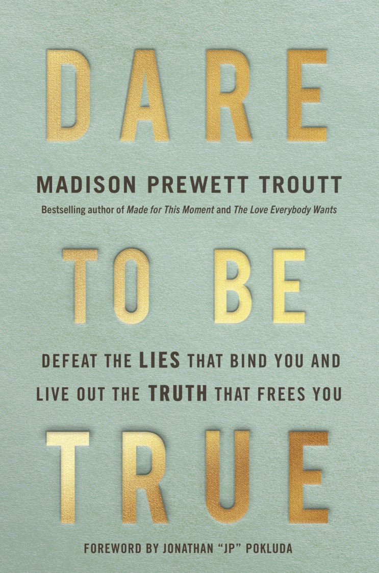 Dare to Be True - Madison Prewett Troutt : 네이버 블로그
