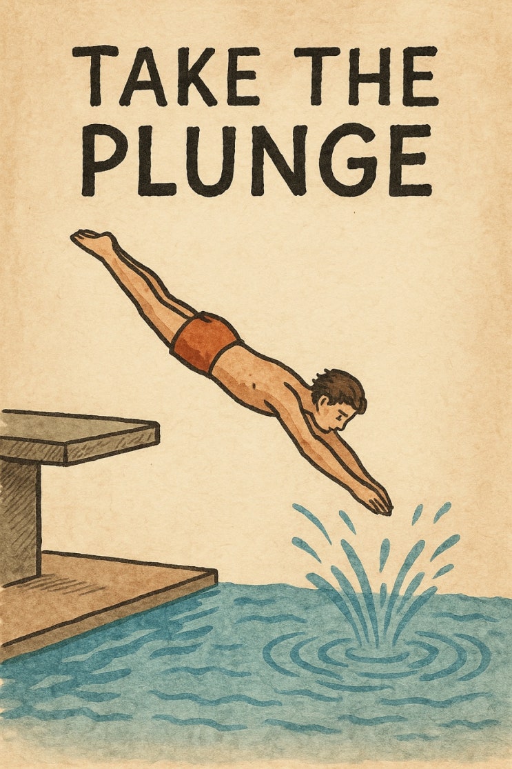 take the plunge 의미, 유래, 예문 : 네이버 블로그