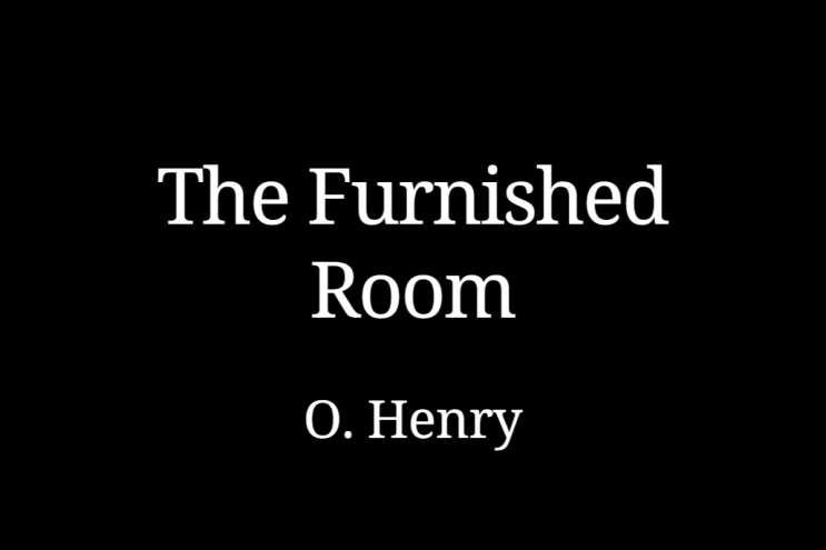 The Furnished Room — 오 헨리 번역과 해설 [3] : 네이버 블로그