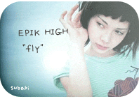 Epik High "fly" : 네이버 블로그